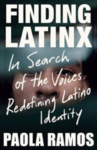 finding latinx: in search of the voices redefining latino identity