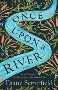 once upon a river: a novel