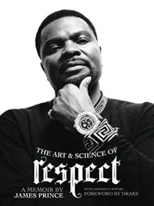 the art & science of respect: a memoir by james prince