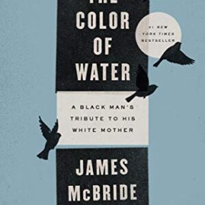 The Color of Water: A Black Man's Tribute to His White Mother