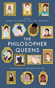 the philosopher queens: the lives and legacies of philosophy's unsung women