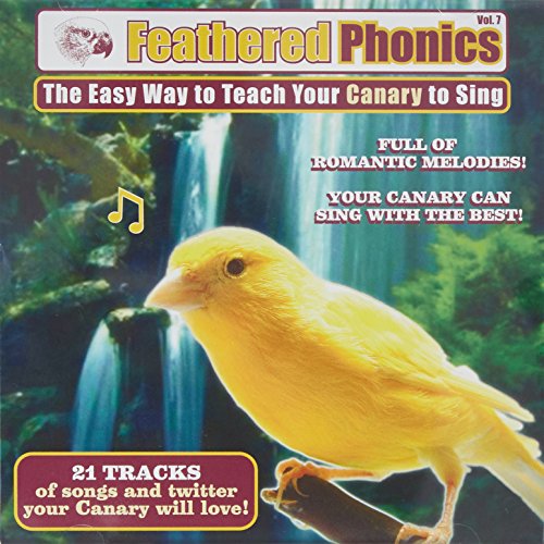 Feathered Phonics Volume 7: The Easy Way To Teach Your Canary To Sing