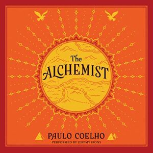 the alchemist: a fable about following your dream