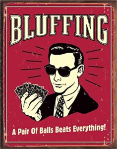 desperate enterprises bluffing - a pair of balls beats everything tin sign - nostalgic vintage metal wall decor - made in usa