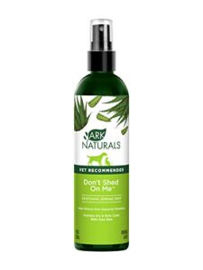 ark naturals don't shed on me, pet anti-shedding spray, natural shedding control, 8oz spray bottle