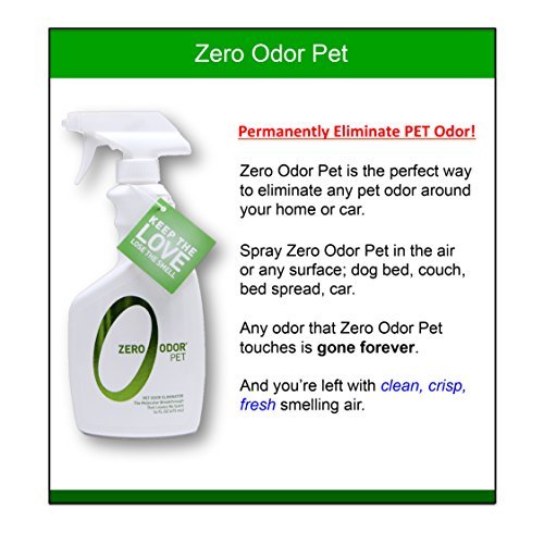 Zero Odor - Pet Odor Eliminator - Permanently Eliminate Air & Surface Odors – Patented Molecular Technology Best For Carpet, Furniture, Pet Beds - Smell Great Again (Over 400 Sprays Per Bottle)