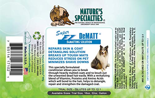 Nature's Specialties Super EZ DeMatt Dematting Solution Concentrate for Pets, Natural Choice for Professional Groomers, Breaks up Tough Mats, Made in USA, 16 oz