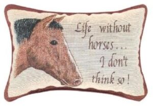 manual 12.5 x 8.5-inch decorative throw pillow, life without horses