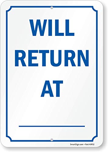 SmartSign 14 x 10 inch “Will Return At … ” Write-On Metal Sign, Screen Printed, 40 mil Laminated Rustproof Aluminum, Blue and White