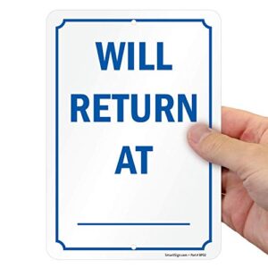 SmartSign 14 x 10 inch “Will Return At … ” Write-On Metal Sign, Screen Printed, 40 mil Laminated Rustproof Aluminum, Blue and White