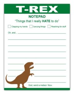 funny notepad for coworkers - sarcastic t-rex design - 4 x 5.25 inches, 50 sheets