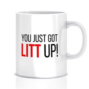 skyline902 - you just got litt up mug | suits | tv show mug | novelty gift | louis litt | harvey specter | suits mug | law school | friend gift, 11oz ceramic coffee novelty mug/cup