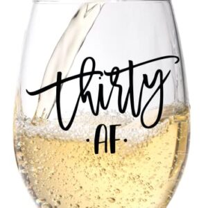 30 AF Funny Wine Glass - 30th Birthday For Women - Silly Bday For Women, Sister, Mom, Grandma, Nana, Best Friend - Thirty AF Birthday Wine Glass For Decorations, Anniversary, Special Events