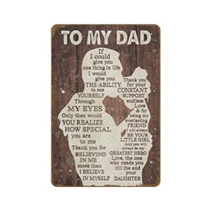 to my dad if i could give you one thing in life gift for dad from daughter birthday, print wall art novelty father's day tin metal sign plaque bar pub vintage retro wall decor 8x12in