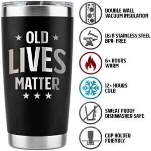 Old Lives Matter Gifts - American Flag Tumbler, Birthday Gifts for Men Unique, Gifts for Dad, Gifts for Him, Grandpa - Funny Gifts for Men, Retirement Gifts for Men, Engraved Retired Gifts