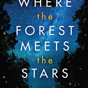 Where the Forest Meets the Stars