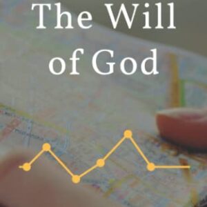 Knowing and Doing the Will of God