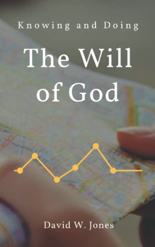 Knowing and Doing the Will of God