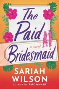 the paid bridesmaid: a novel