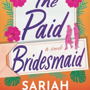 The Paid Bridesmaid: A Novel