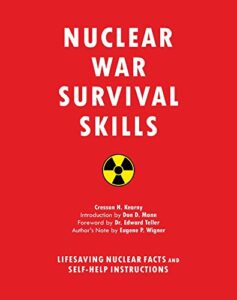 nuclear war survival skills: lifesaving nuclear facts and self-help instructions