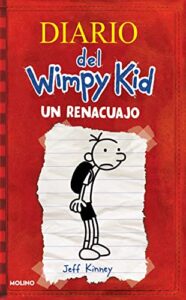 un renacuajo / diary of a wimpy kid (diario del wimpy kid) (spanish edition)