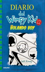 volando voy / the getaway (diario del wimpy kid) (spanish edition)