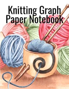 knitting graph paper notebook: notepad for inspiration & creation of knitted wool fashion designs for the holidays - grid & chart paper (4:5 ratio big ... stitches, instructions, sizes, measurements,