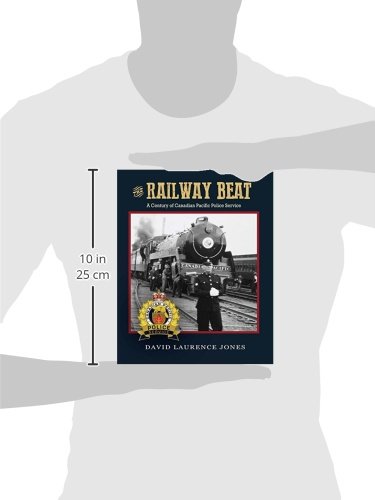 The Railway Beat: A Century of Canadian Pacific Police Service