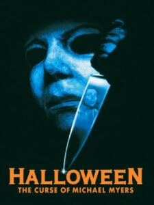 halloween vi: the curse of michael myers