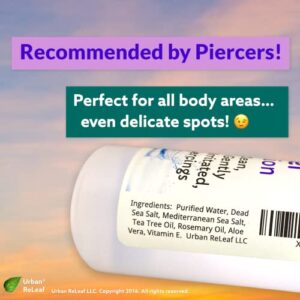 Urban ReLeaf Piercing Relief Solution ! Safely Clean, Soothe & Gently Heal New, Irritated and Keloid Piercings. 100% Natural Sea Salt, Tea Tree, Rosemary