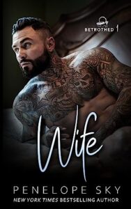 wife (betrothed #1): a dark mafia arranged marriage romance