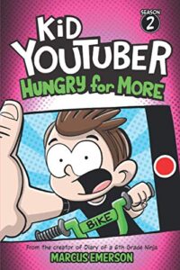 kid youtuber 2: hungry for more: from the creator of diary of a 6th grade ninja