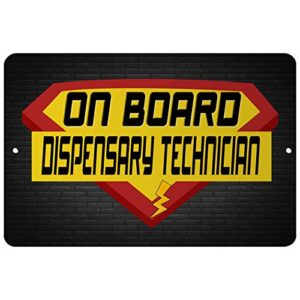 makoroni - on board dispensary technician career - 8"x12" aluminum novelty fun street sign, desp84