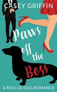 paws off the boss: a romantic comedy with mystery and dogs (a rescue dog romance series book 1)