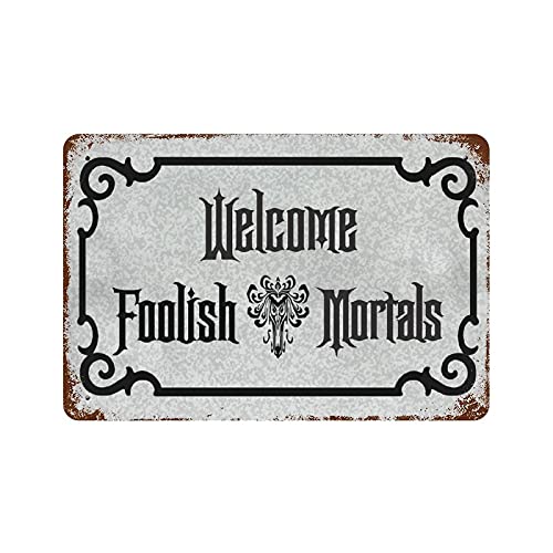 JPKIROZR retro Halloween Haunted Emo Room Decor Welcome Foolish Mortals tin sign metal poster wall plaque decoration bar cafe home garage cave club garden Funny art, White, 7.9 x 11.8 Inch