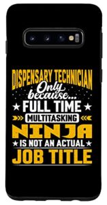 galaxy s10 dispensary technician job title - dispensary technologist case