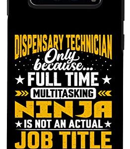 Galaxy S10 Dispensary Technician Job Title - Dispensary Technologist Case