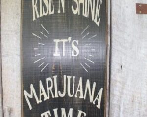 rise n shine it's marijuana time wood sign wood hanging plaque friendly hippie decor boho decor party room decor dispensary decor funny sign bar decor