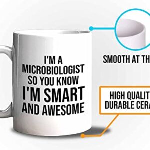 Bubble Hugs MICROBIOLOGIST Mug White 11oz - I'm smart and awesome - Lab Doctor Scientist Chemist Chemistry Solar System Science