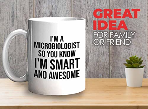 Bubble Hugs MICROBIOLOGIST Mug White 11oz - I'm smart and awesome - Lab Doctor Scientist Chemist Chemistry Solar System Science