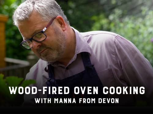 Wood-Fired Oven Cooking with Manna From Devon