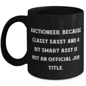 Cool Auctioneer 11oz 15oz Mug, Auctioneer. Because Classy Sassy and a Bit Smart, Present For Colleagues, Unique Gifts From Boss, Funny auctioneer gift ideas, Auctioneer gag gifts, Funny auctioneer