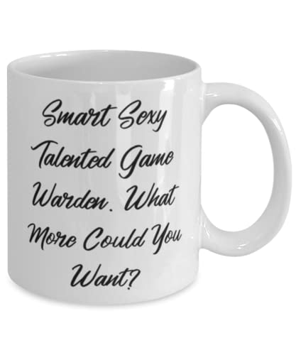 Perfect Game warden Gifts, Smart Sexy Talented Game Warden, Game warden 11oz 15oz Mug From Team Leader, Gifts For Colleagues