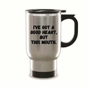 gift for smart people with humorous attitude and saucy mouth 14oz steinless steel travel mug