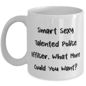 New Police officer Gifts, Smart Sexy Talented Police Officer, Best Graduation 11oz 15oz Mug For Men Women, Cup From Boss, Police officer birthday gift ideas, Gifts for police officers, Unique