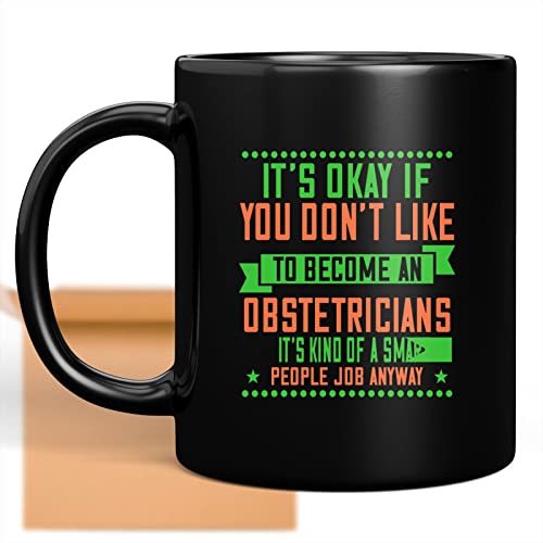 Coffee Mug Funny Obstetricians Smart People Job Gifts for Men Women Coworker Family Lover Special Gifts for Birthday Christmas Funny Gifts Presents Gifts 241883