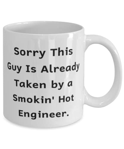 Best Engineer 11oz 15oz Mug, Sorry This Guy Is Already Taken by a', Present For Men Women, Unique Idea Gifts From Coworkers, Coffee mug, Tea mug, Travel mug, Insulated mug, Ceramic mug, Coffee cup,