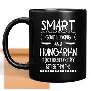 coffee mug smart good and hungarian funny gifts for men women coworker family lover special gifts for birthday christmas funny gifts presents gifts 409789