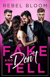 fake and don't tell: a friends to lovers reverse harem romance